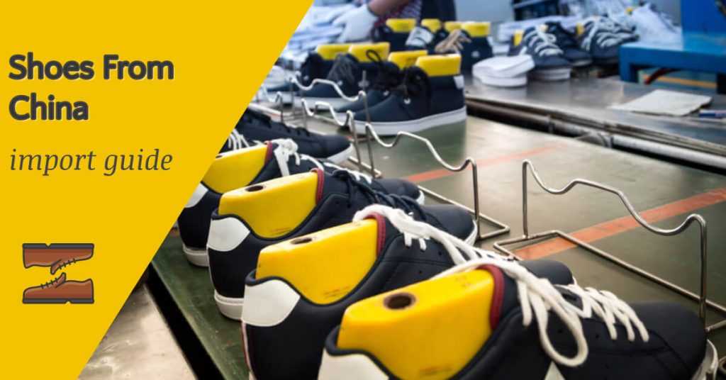 Importing Shoes From China: Guidepost | Lazpanda